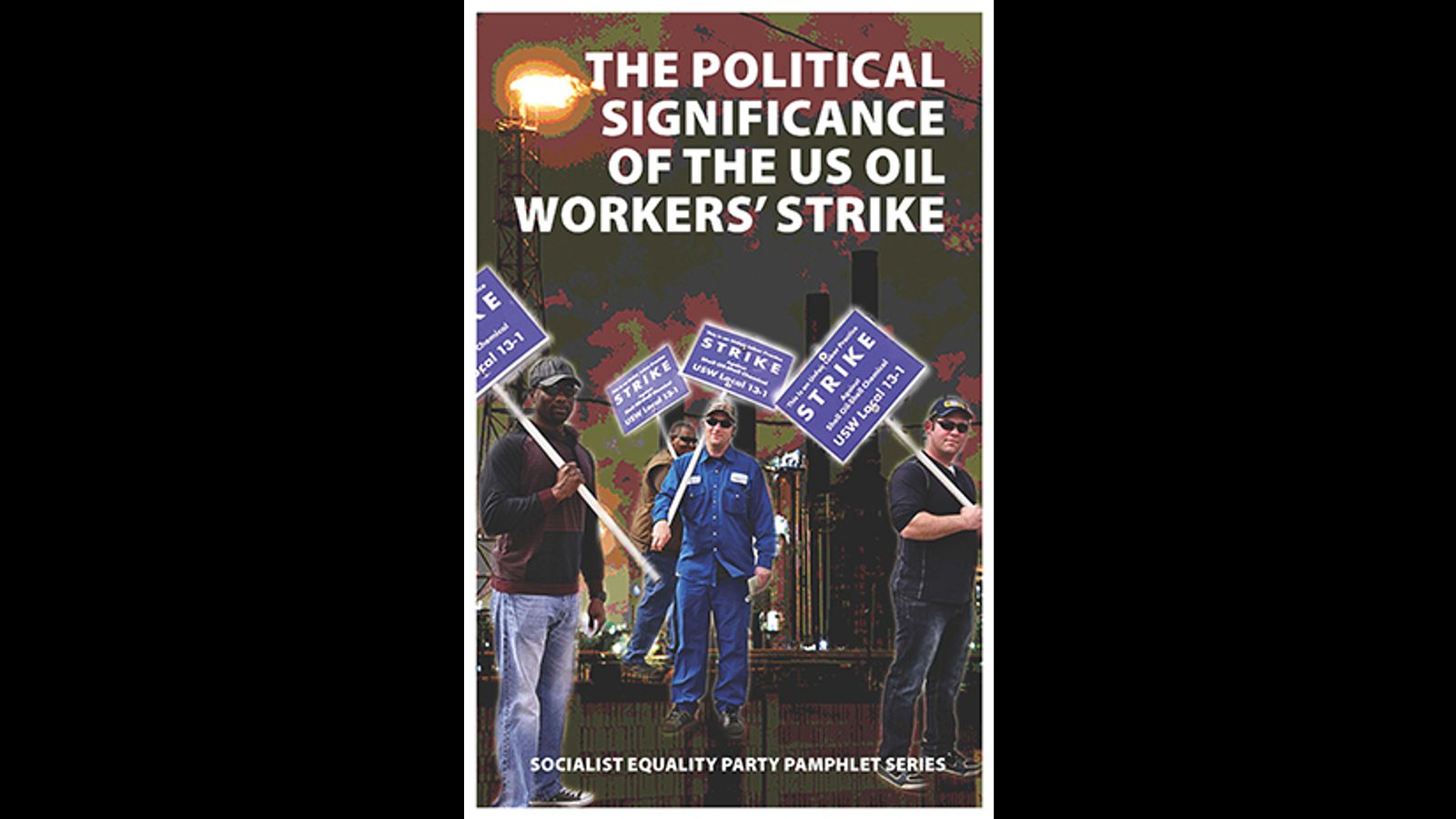 SEP pamphlet on US oil strike now available - World Socialist Web Site