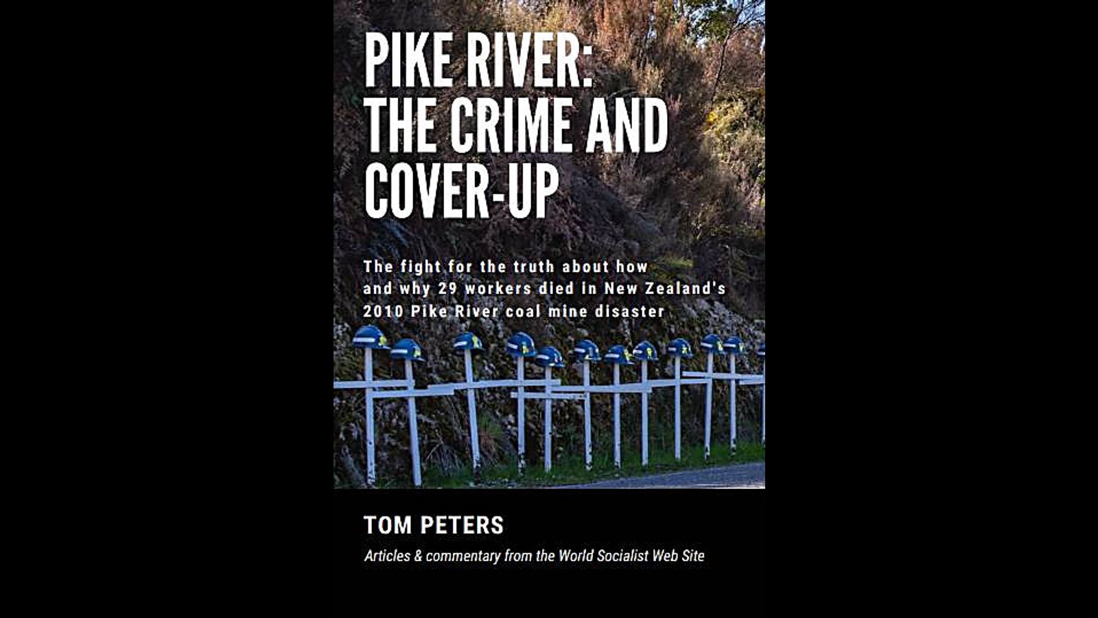 Introduction to new book Pike River: The Crime and Cover-up - World ...