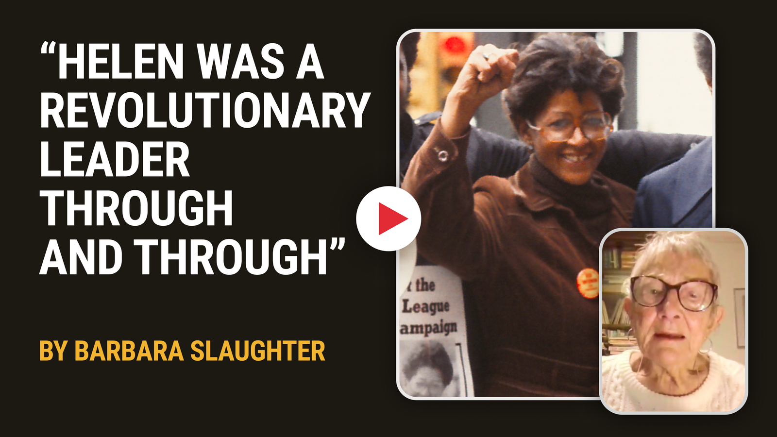 “Helen was the genuine article, as we say in the UK—a revolutionary ...