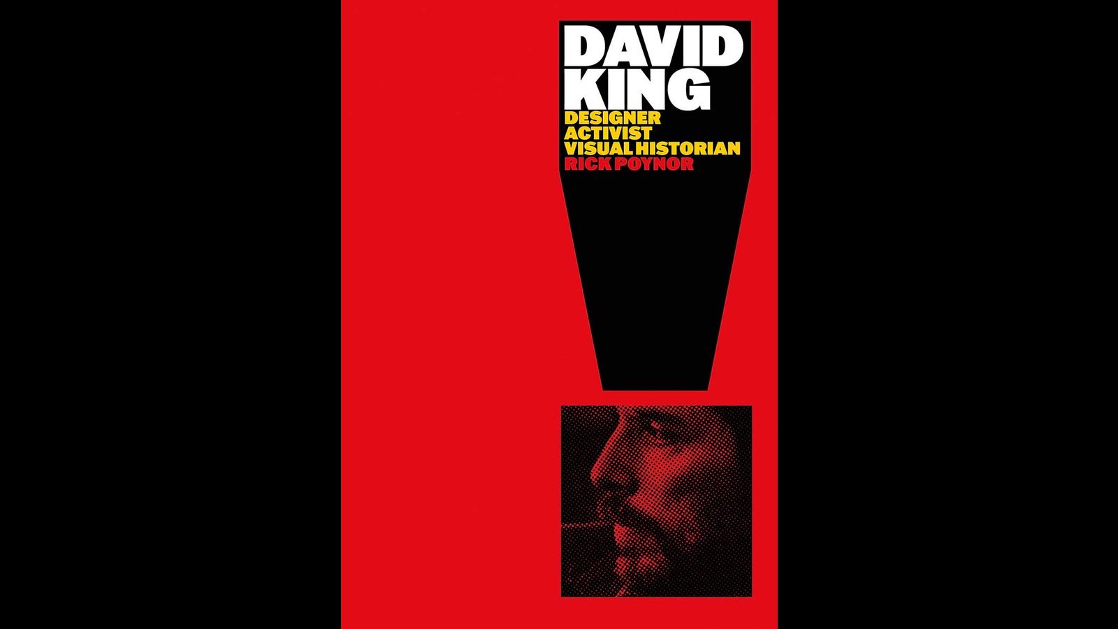 Rick Poynor, »David King: Designer, Activist, Visual Historian«: Ein ...