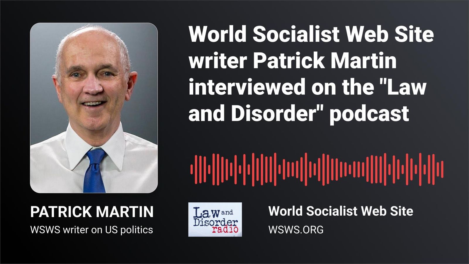 Patrick Martin of WSWS interviewed on US political crisis for “Law and ...