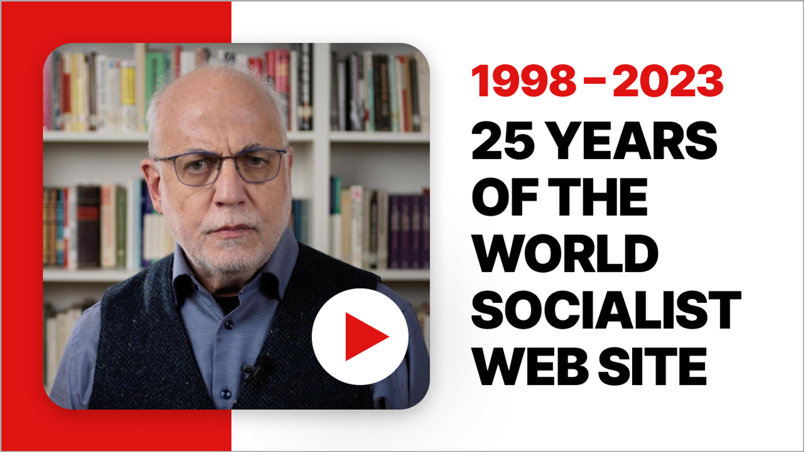 À l’occasion du 25e anniversaire du World Socialist Web Site - World ...